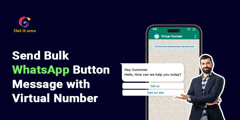 Send Message with Button on WhatsApp in Bulk via Virtual Number